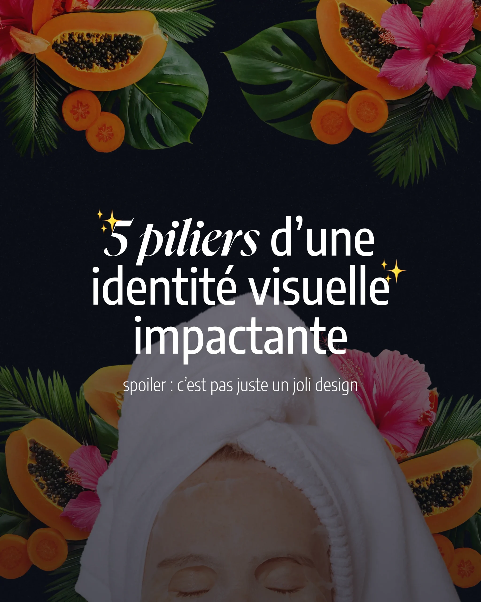 Les 5 piliers d’une identité visuelle forte et cohérente